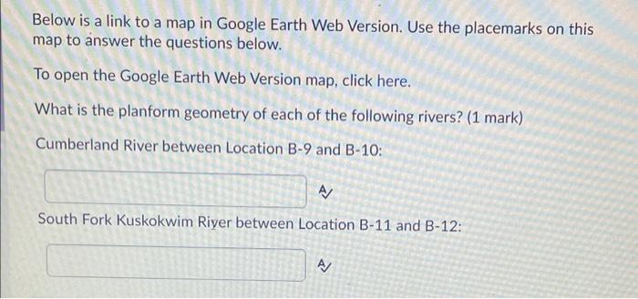 Solved Below is a link to a map in Google Earth Web Version. | Chegg.com