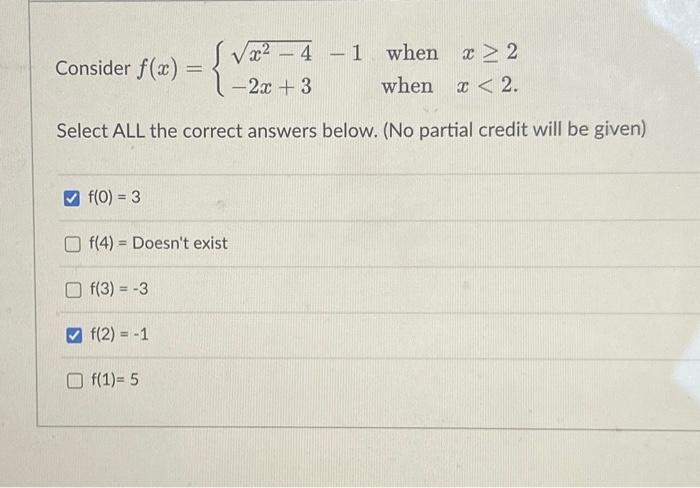 Solved Consider f(x)={x2−4−1−2x+3 when x≥2 when x