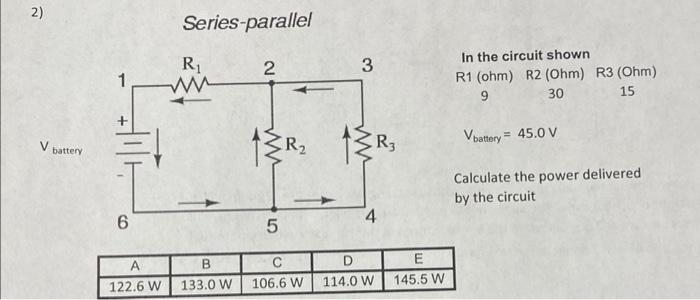 Solved Series-parallel In the circuit shown R1 (ohm) 9 | Chegg.com