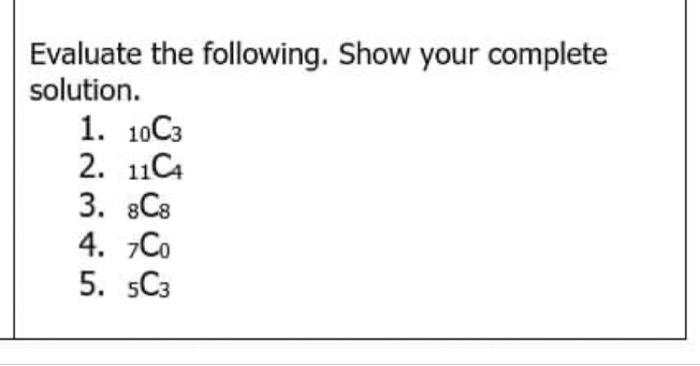 Solved Evaluate the following. Show your complete solution. | Chegg.com
