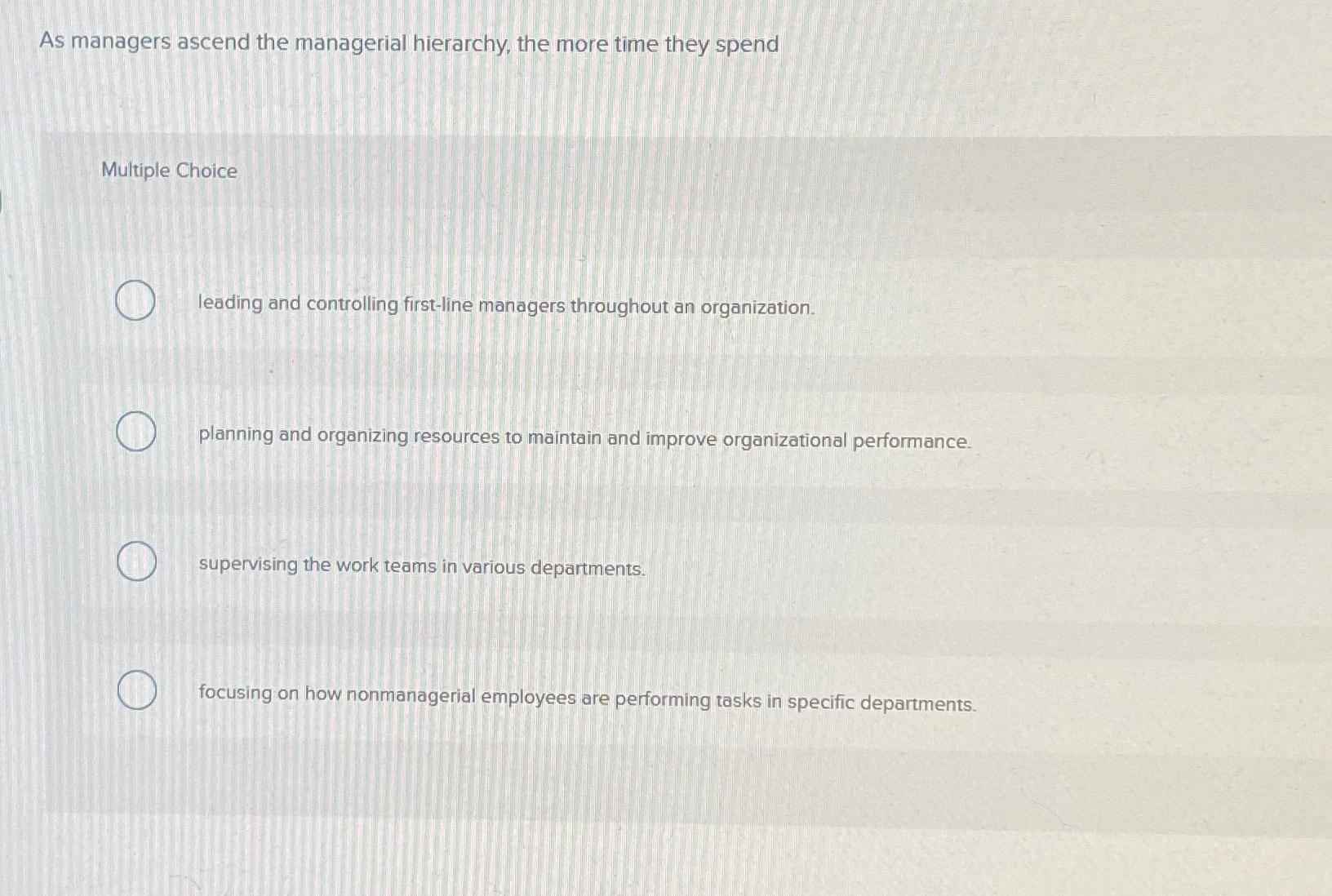 Solved As managers ascend the managerial hierarchy, the more | Chegg.com