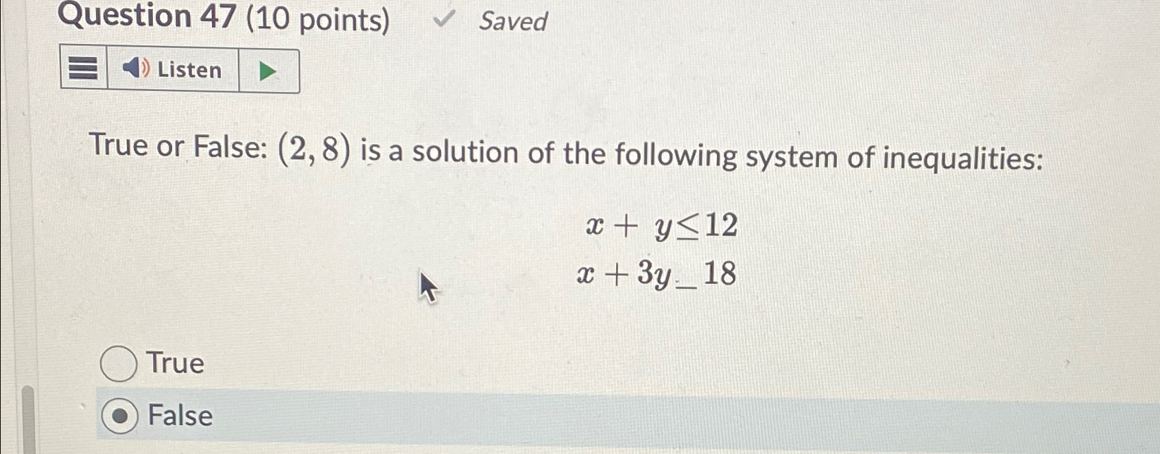 Solved Question 47 (10 ﻿points) ﻿SavedTrue or False: (2,8) | Chegg.com