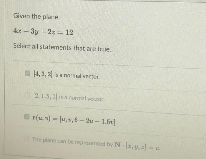 Solved Given the plane 4x+3y+2z=12 Select all statements | Chegg.com