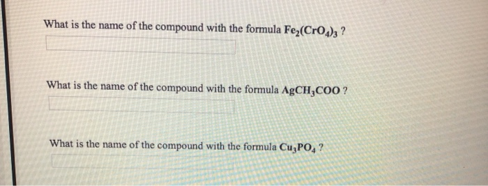 Solved What is the name of the compound with the formula Fe | Chegg.com