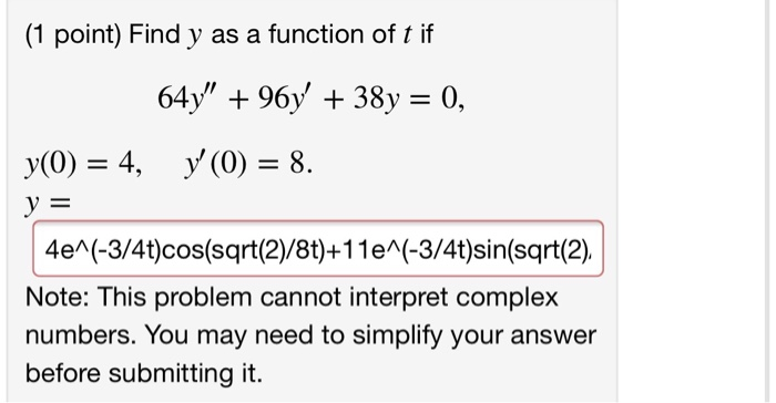 Solved (1 point) Find y as a function of t if 64y" + 96y' + | Chegg.com