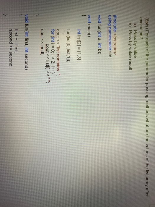 Solved (6pts) For each of the parameter passing methods what | Chegg.com
