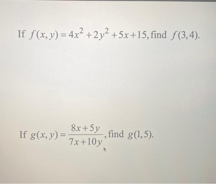 Solved If F X Y 4x2 2y2 5x 15 Find F 3 4 8x 5y