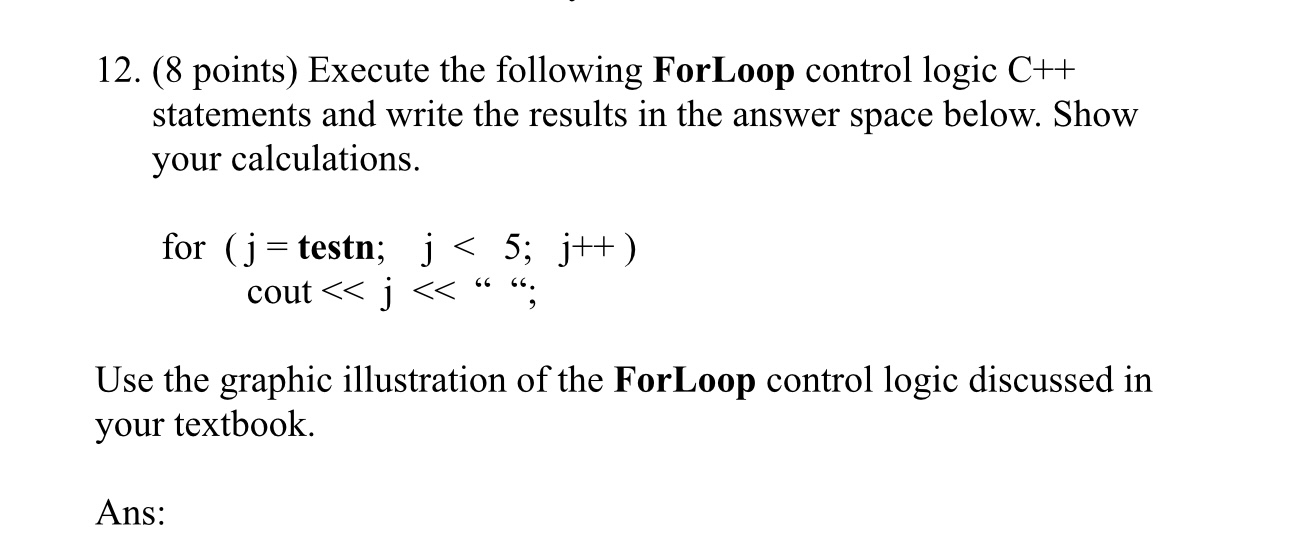 Solved (8 ﻿points) ﻿Execute the following ForLoop control | Chegg.com