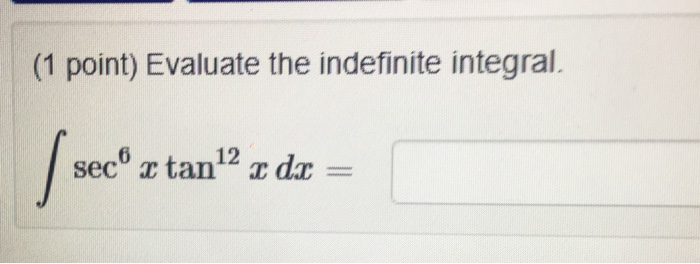 Solved (1 point) Evaluate the indefinite integral. sec® x | Chegg.com