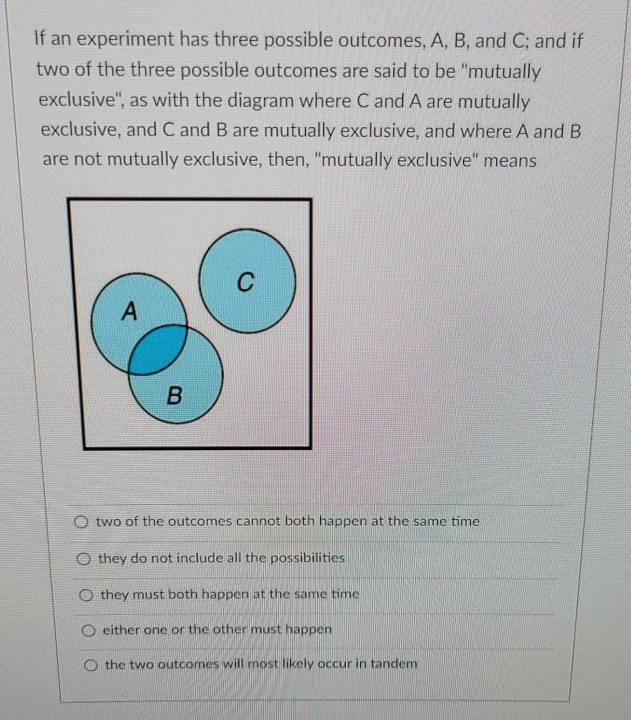 Solved If an experiment has three possible outcomes, A, B, | Chegg.com