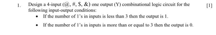 Solved 1. Design a 4-input (@, #, $, &) one output (Y) | Chegg.com
