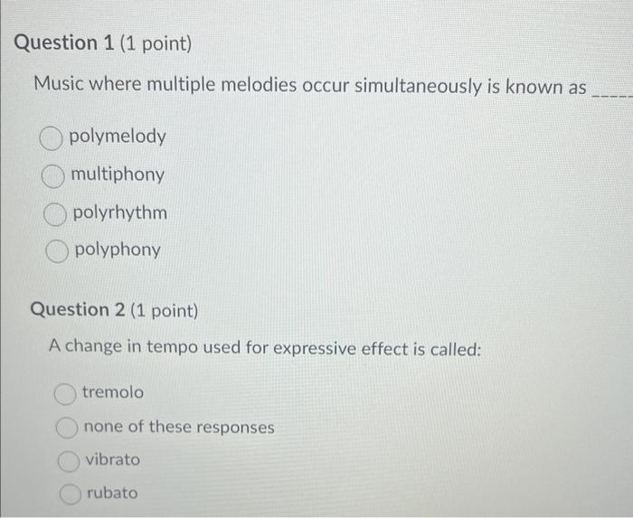 Music where multiple melodies occur simultaneously is | Chegg.com