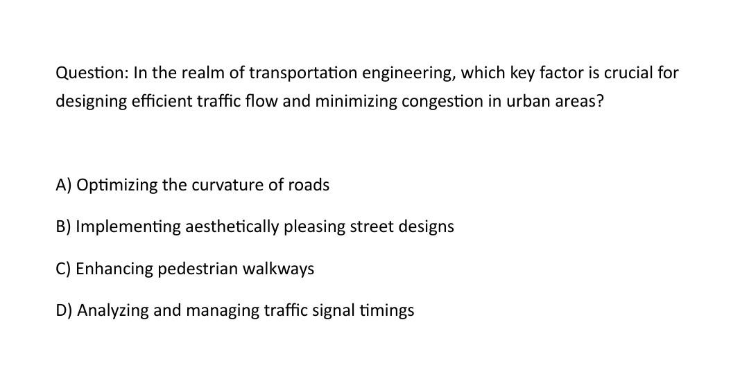 Solved Question: In the realm of transportation engineering, | Chegg.com