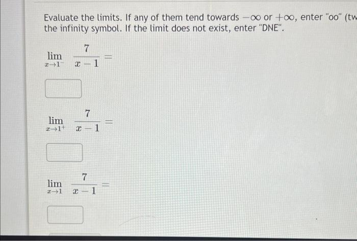 Solved Evaluate the limits. If any of them tend towards −∞ | Chegg.com