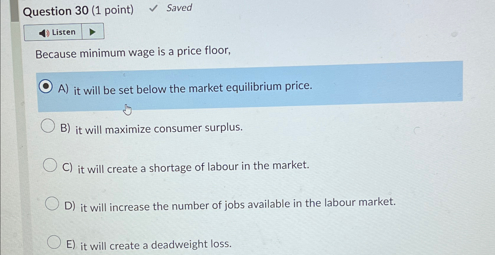 Solved Question 30 (1 ﻿point) ﻿SavedBecause minimum wage is | Chegg.com
