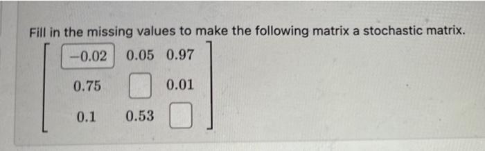 Solved Fill in the missing values to make the following | Chegg.com