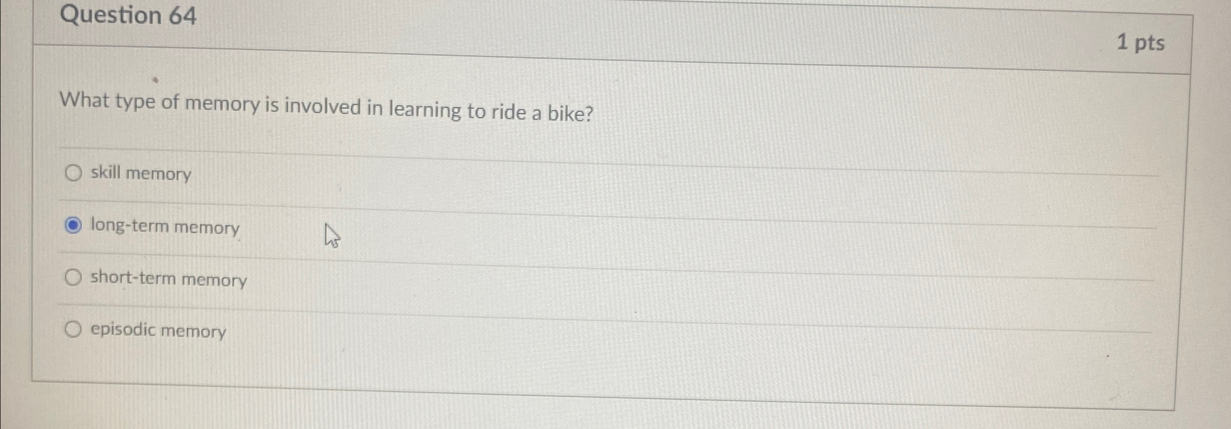 Solved Question 641ptsWhat type of memory is involved in | Chegg.com