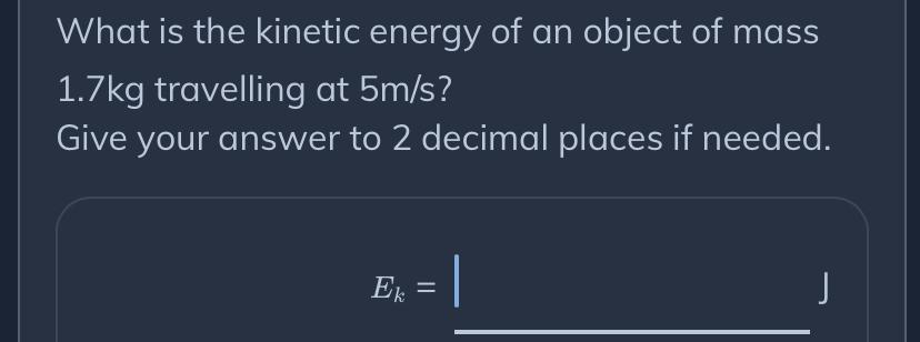 Solved What is the kinetic energy of an object of mass 1.7kg | Chegg.com