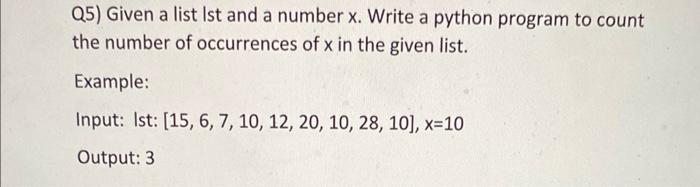 Solved Q5) Given a list Ist and a number x. Write a python | Chegg.com