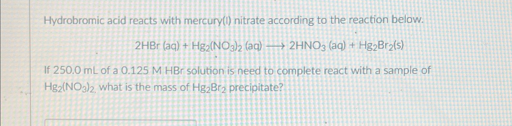 Solved Hydrobromic acid reacts with mercury(I) ﻿nitrate | Chegg.com