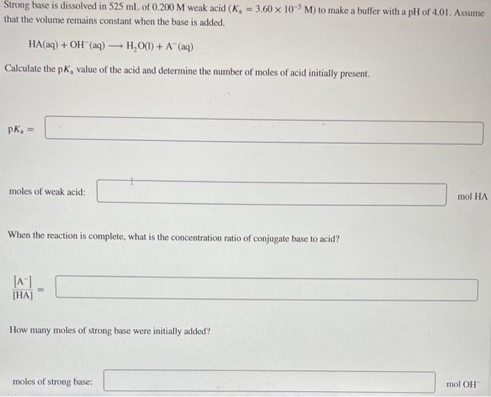Solved Strong base is dissolved in 525 mL of 0.200M weak | Chegg.com