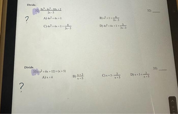 Solved Divide. 32) 2x−38x3−4x2−10x+2 32) A) 4x2+4x+1 B) | Chegg.com