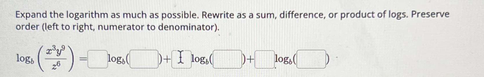 Solved Expand the logarithm as much as possible. Rewrite as | Chegg.com