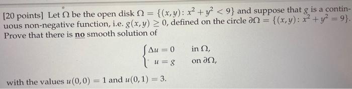 Solved [20 points] Let Ω be the open disk Ω={(x,y):x2+y2