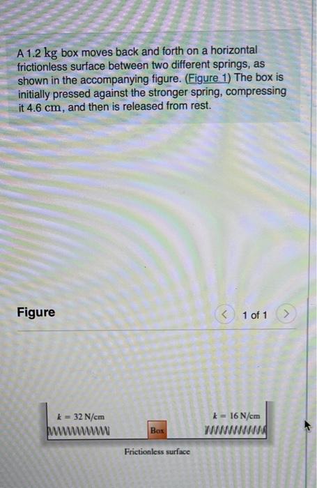 Solved A 1.2 kg box moves back and forth on a horizontal | Chegg.com