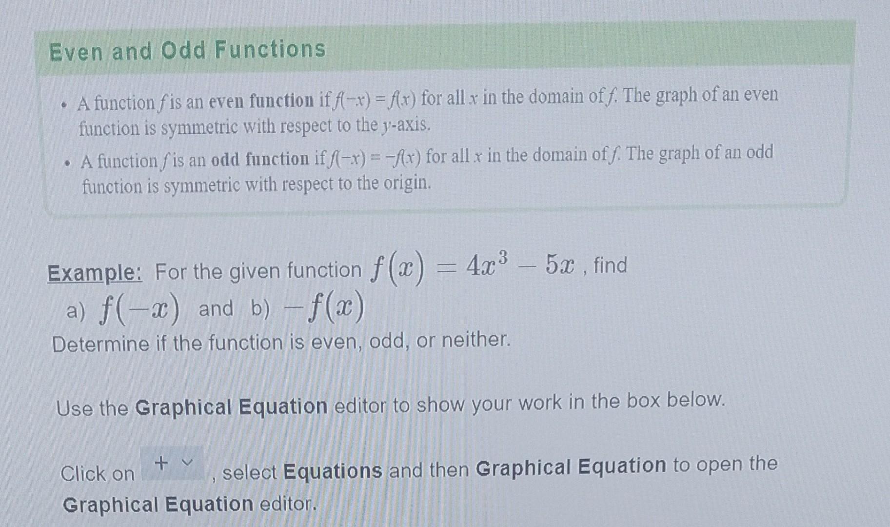 Solved - A function f is an even function if f(−x)=f(x) for | Chegg.com Solved - A function f is an even function if f(−x)=f(x) for | Chegg.com