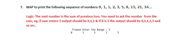 Solved 7. WAP to print the following sequence of numbers: 0, | Chegg.com