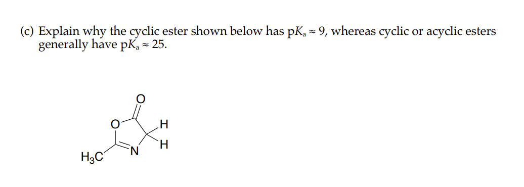 Solved (c) ﻿Explain why the cyclic ester shown below has | Chegg.com