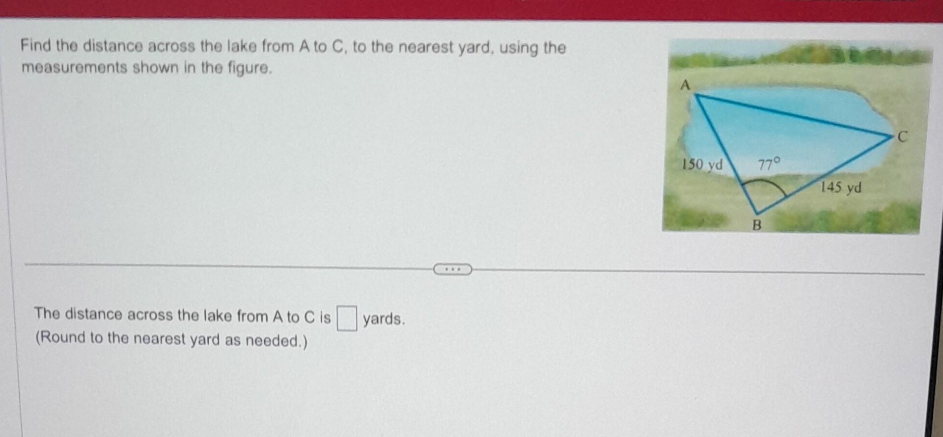 Solved Find the distance across the lake from A to C, to the | Chegg.com