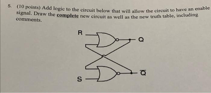 Solved 5. (10 points) Add logic to the circuit below that | Chegg.com