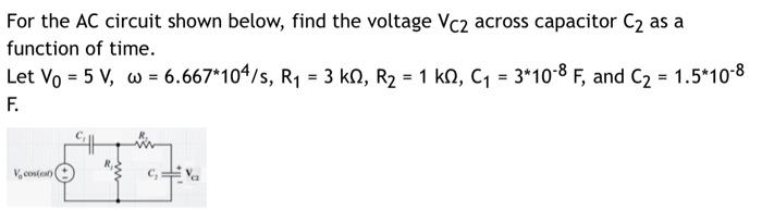 Solved For the AC circuit shown below, find the voltage VC2 | Chegg.com