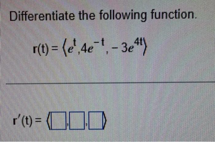 Solved Differentiate the following function. | Chegg.com