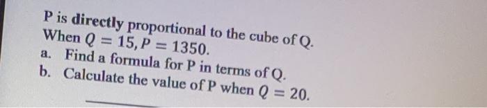Solved P is directly proportional to the cube of Q. When Q = | Chegg.com