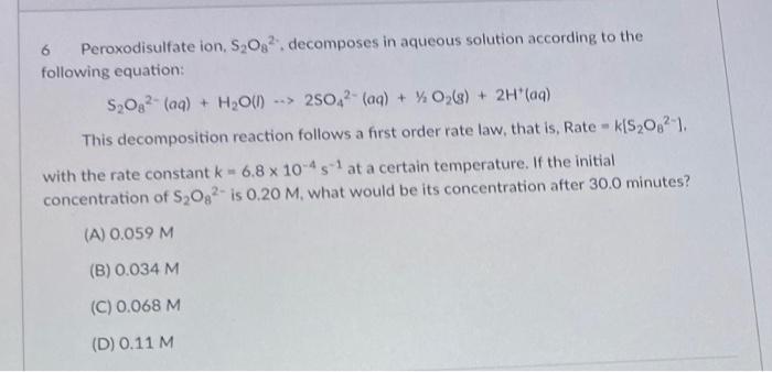 Solved 6 Peroxodisulfate ion, S208. decomposes in aqueous | Chegg.com