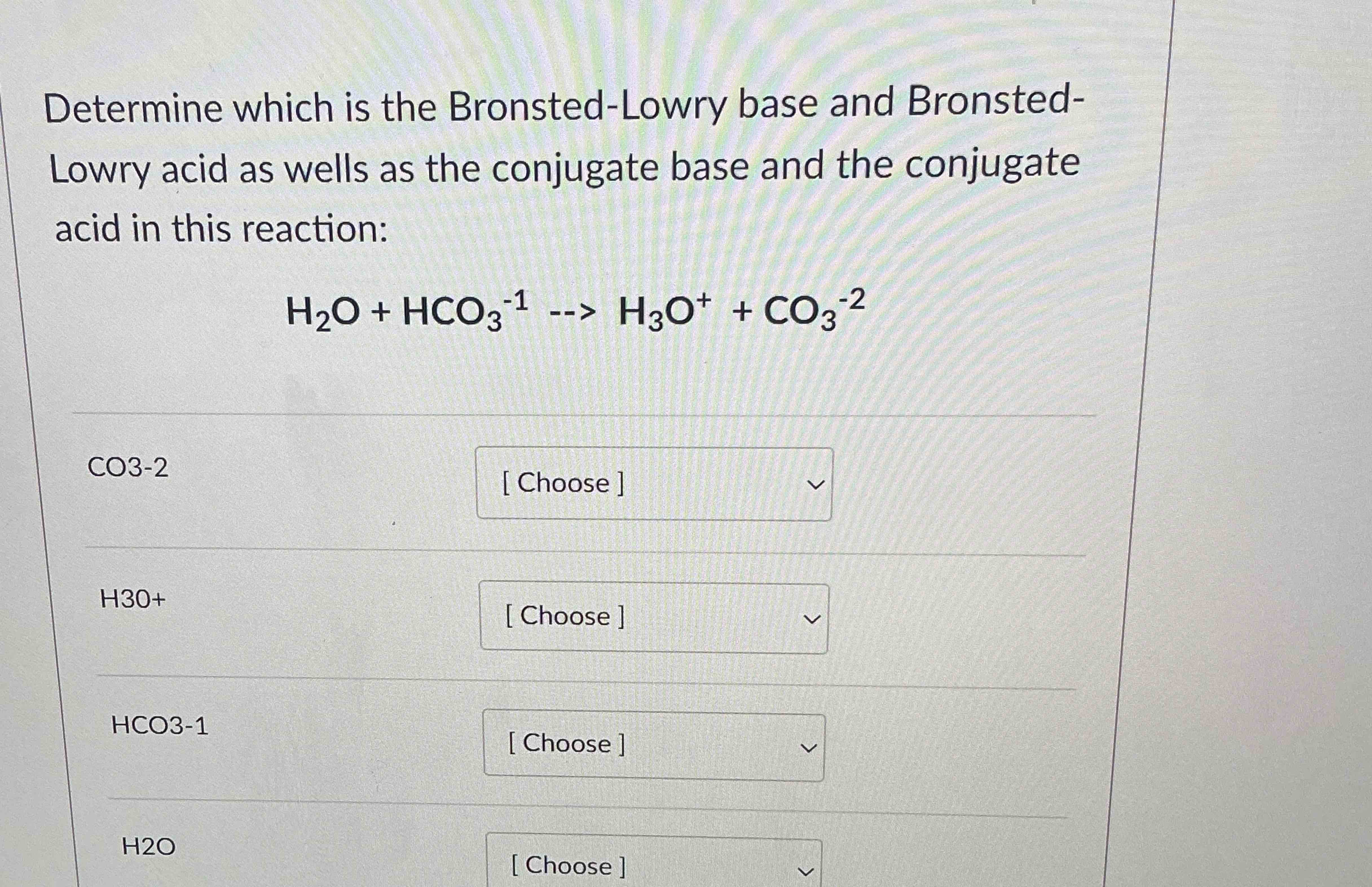 Solved Determine which is ﻿the Bronsted-Lowry base and | Chegg.com