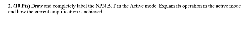 2. (10 ﻿Pts) ﻿Draw and completely label the NPN BJT | Chegg.com