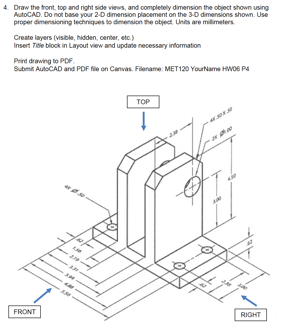 Solved Draw the front, top and right side views, and | Chegg.com