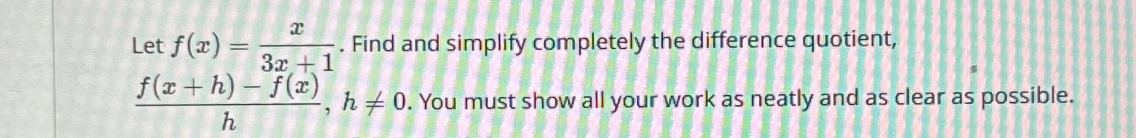 Solved Let f(x)=x3x+1. ﻿Find and simplify completely the | Chegg.com