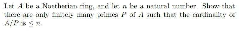 Solved Let A be a Noetherian ring, and let n be a natural | Chegg.com
