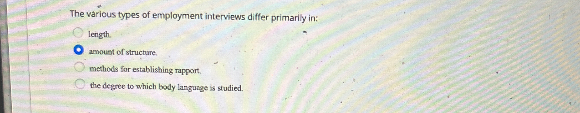 Solved The various types of employment interviews differ | Chegg.com