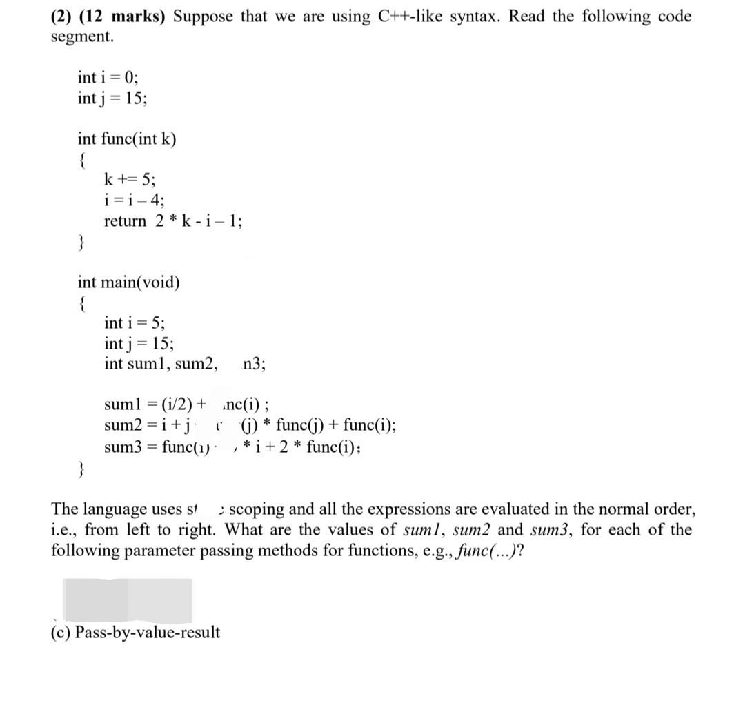 Solved (2) (12 marks) Suppose that we are using C++-like | Chegg.com