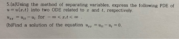 Solved 5.(a)Using the method of separating variables, | Chegg.com