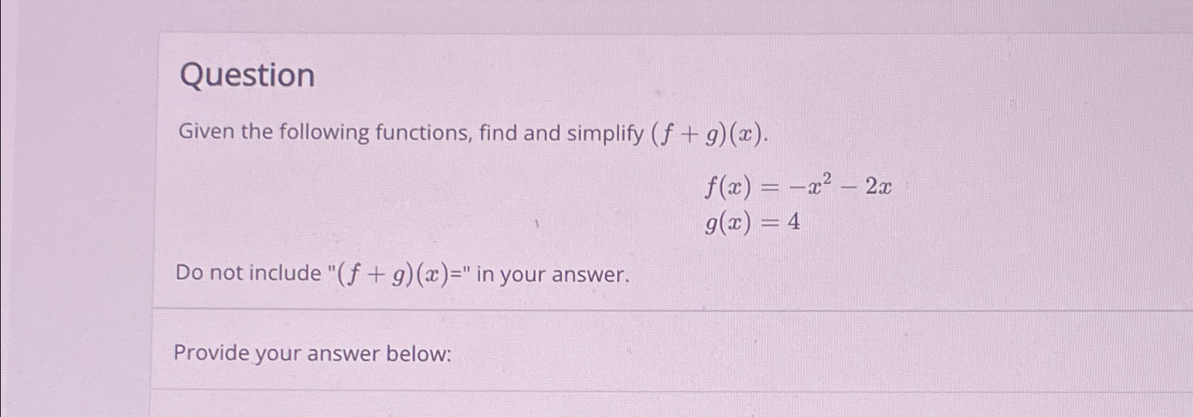 Solved QuestionGiven the following functions, find and | Chegg.com