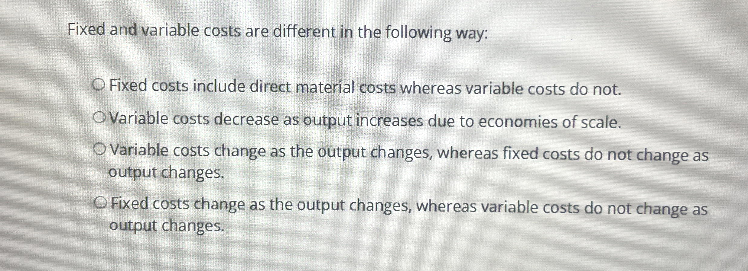 Solved Fixed and variable costs are different in the | Chegg.com