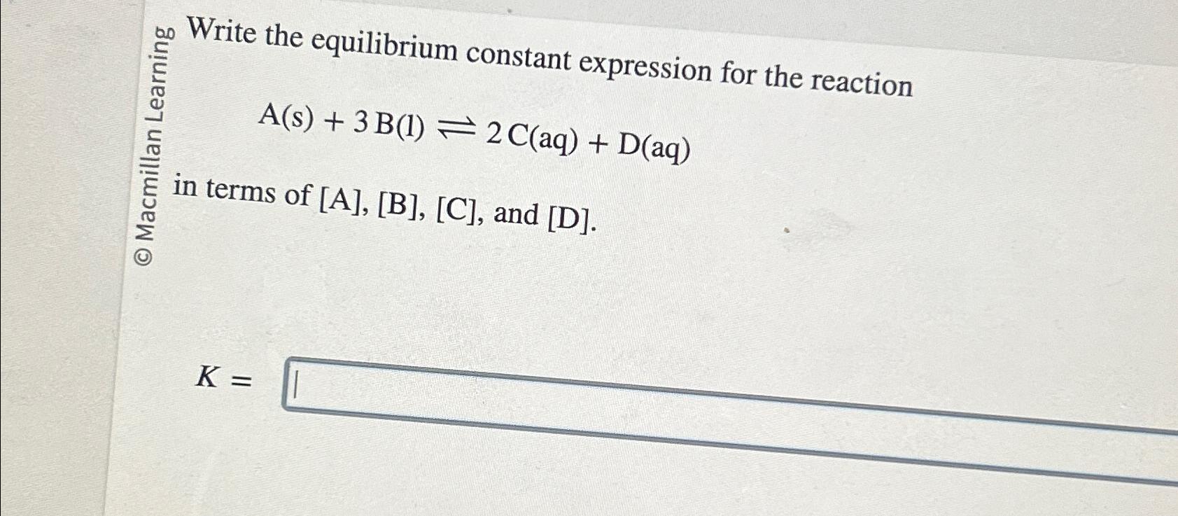 Solved sube Write the equilibrium constant expression for | Chegg.com