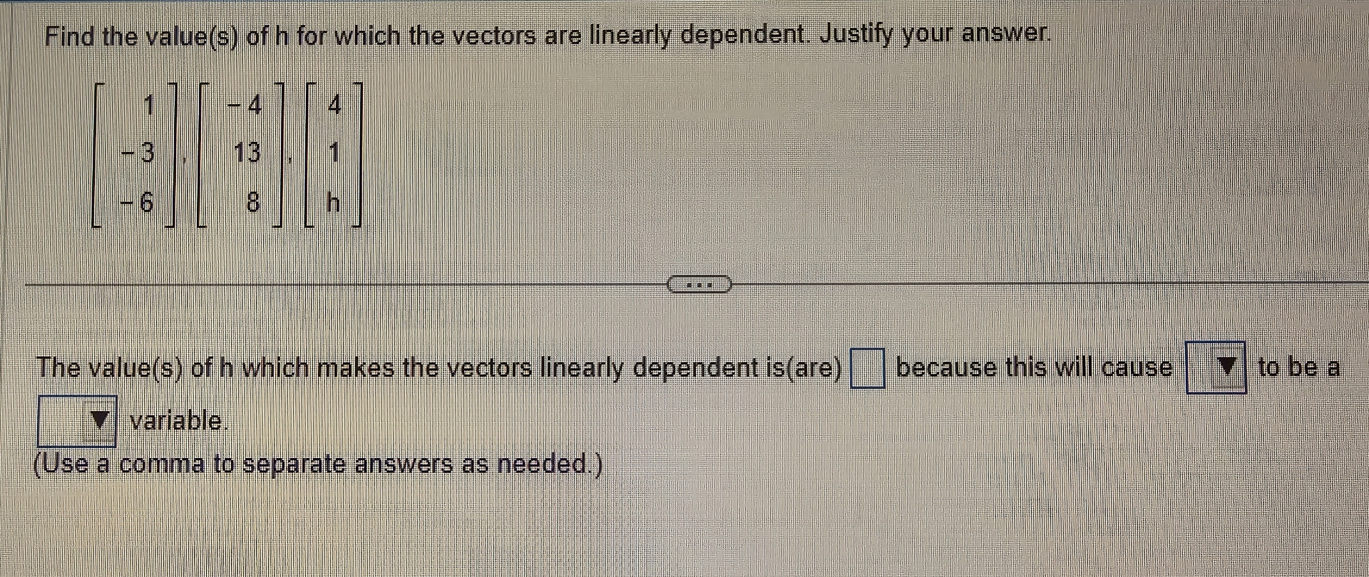 Solved Find the value(s) ﻿of h ﻿for which the vectors are | Chegg.com